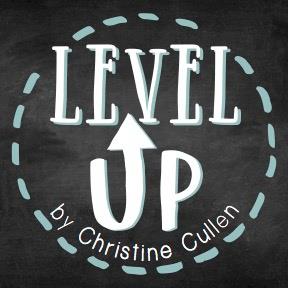 Level Up by Christine Cullen – Let's take our classrooms to the next level.